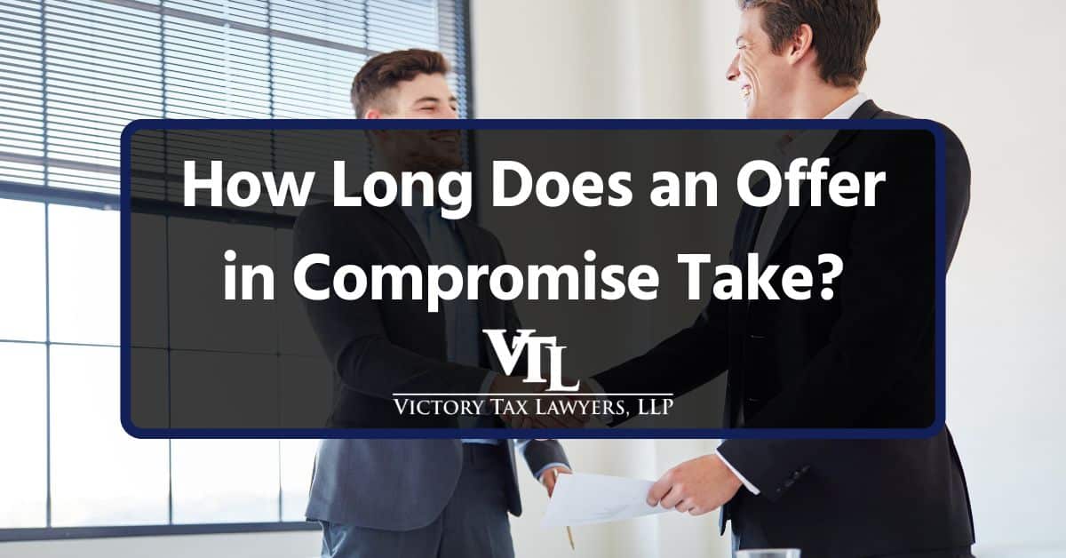 How Long Does an Offer in Compromise Take in 2025?