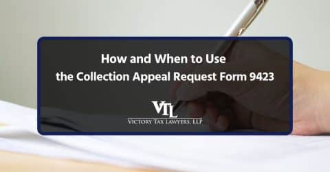 How to File the Collection Appeal Request Form 9423