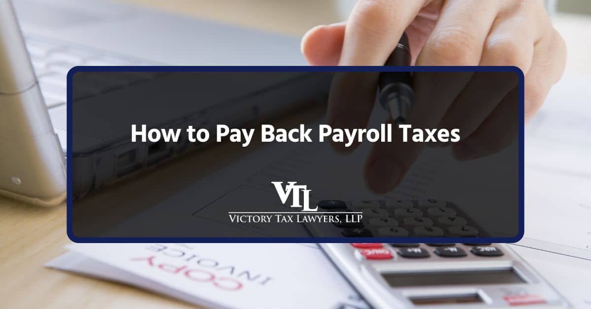 Mastering How to Pay Back Payroll Taxes: A Simple Guide
