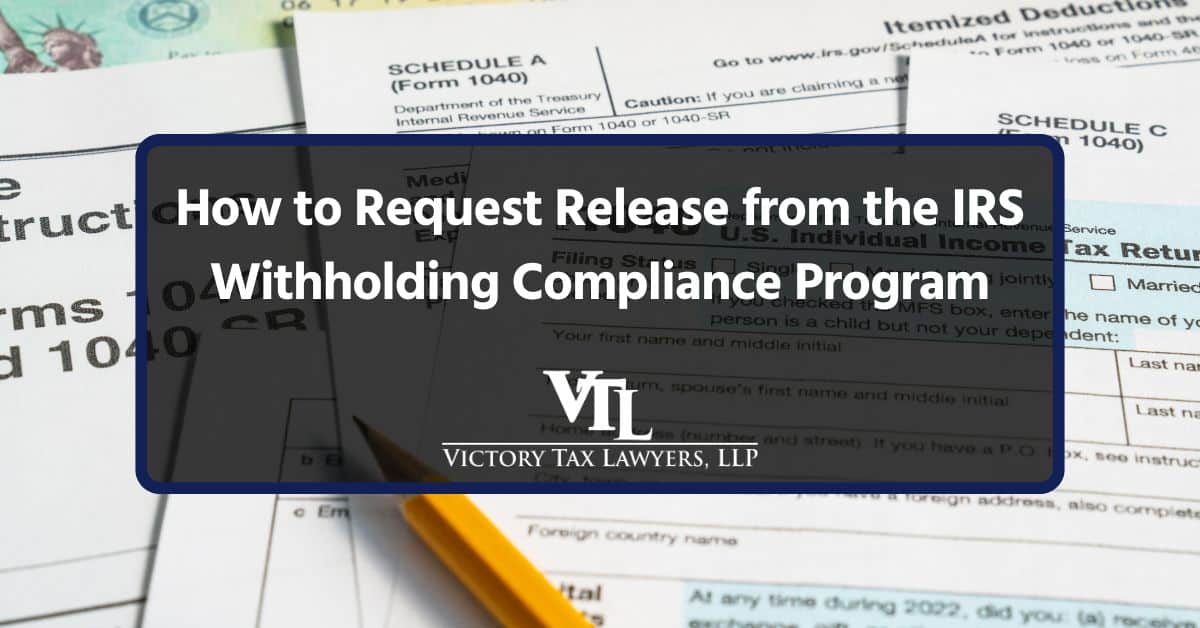 How to Request Release from IRS Withholding Compliance Program