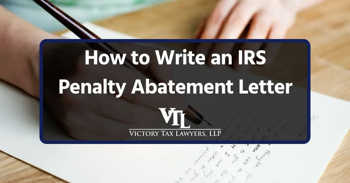 How to Write an IRS Penalty Abatement Letter That Works
