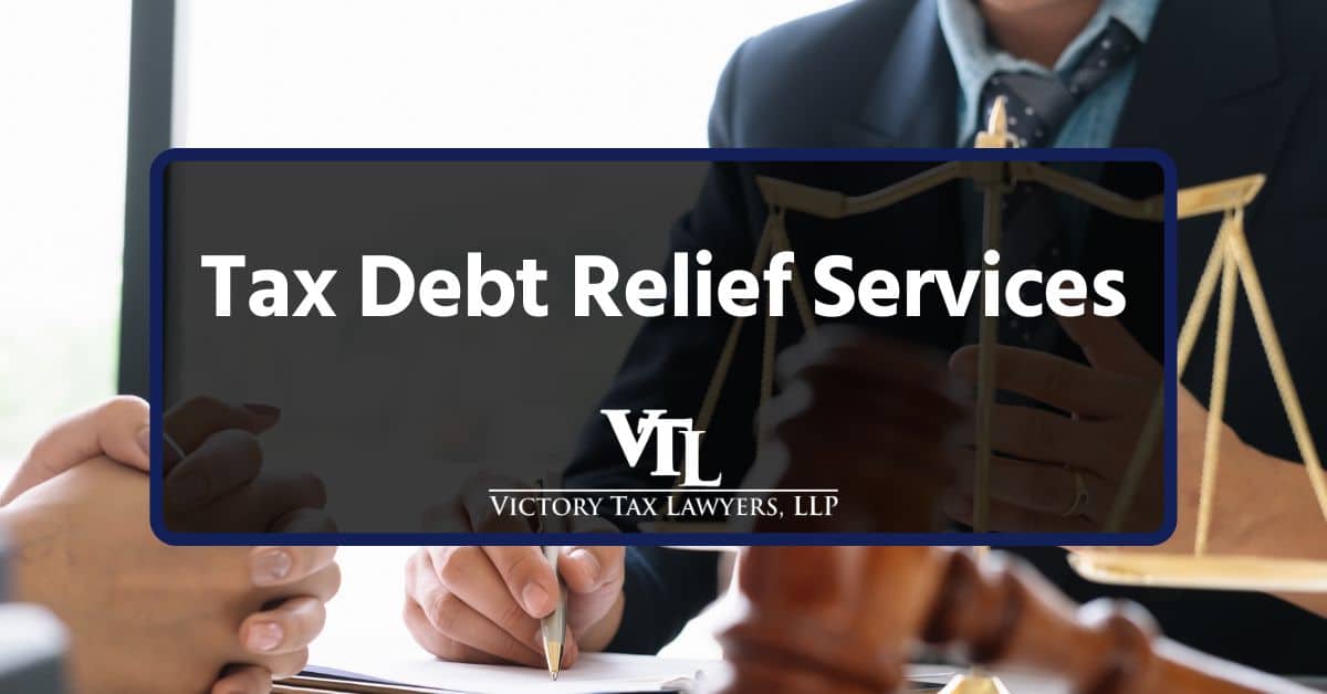Tax Debt Relief Services | Resolve Your IRS Tax Issues
