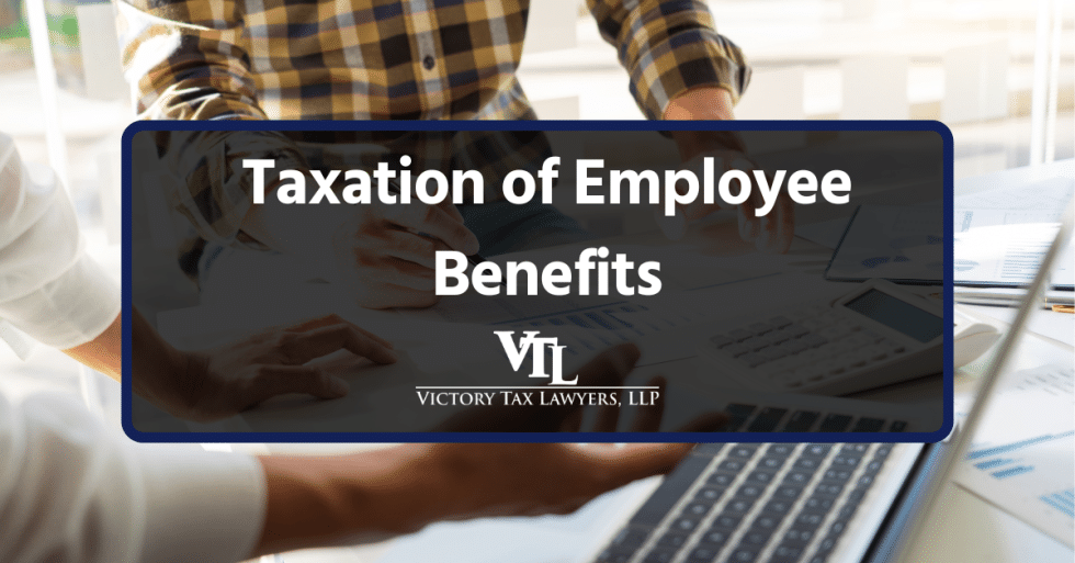 Taxation of Employee Benefits: How Does It Work?