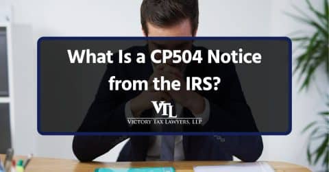 What Is a CP504 Notice from the IRS? | Tax Debt Warning